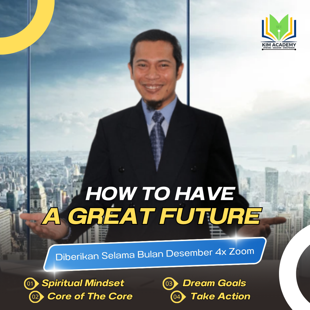 How to Have a Great Future – AFILIASI ONLINE